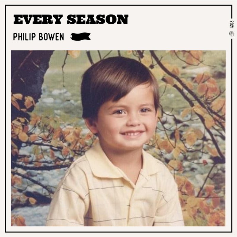 Letra De Every Season De Philip Bowen Musixmatch