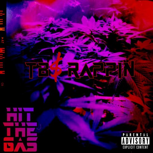 TBS Rappin' - Hit The Gas testo | Musixmatch