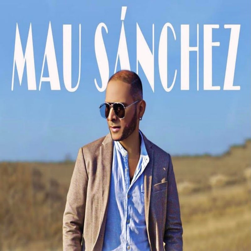 Letra de Yo te cuidaré de Mau Sanchez | Musixmatch