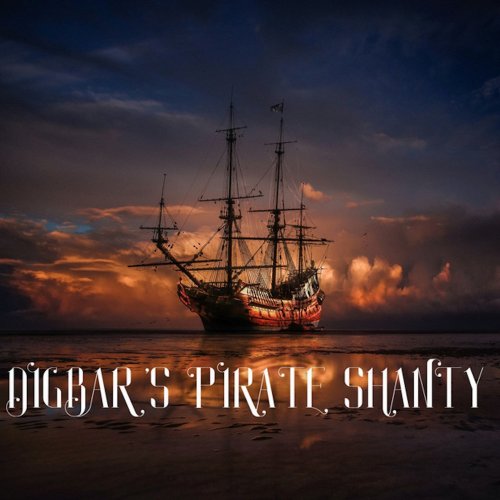 DIGBAR'S PIRATE SHANTY by DigBar album lyrics | Musixmatch