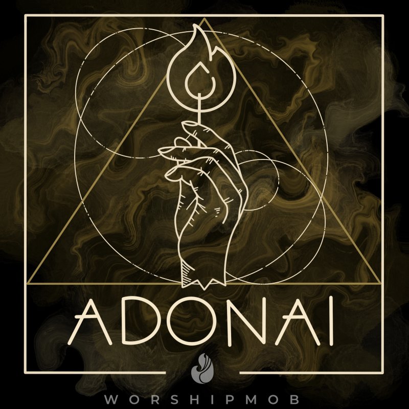 Letra de Adonai de WorshipMob | Musixmatch