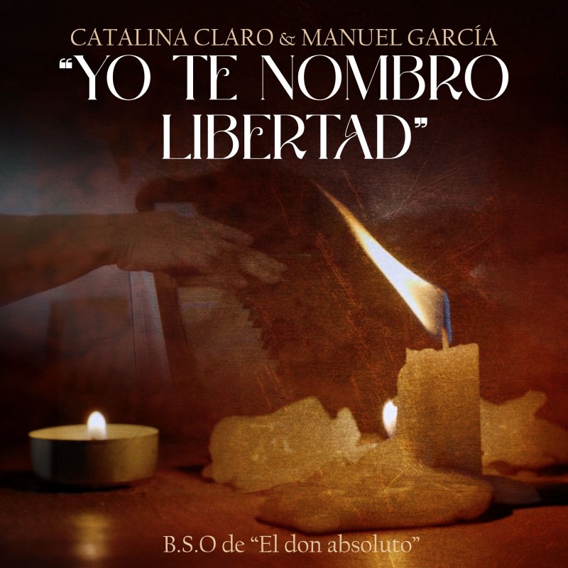 Letra de Yo te nombro libertad (Banda Sonora Original de "El don ...