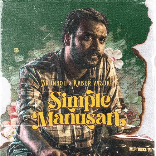 Kaber Vasuki, Arunboii - Simple Manusan (Original Motion Picture ...