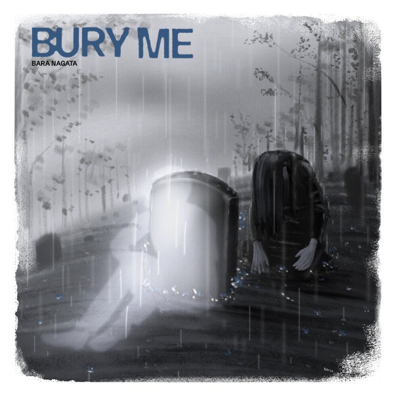 Bara Nagata - Bury Me Lyrics | Musixmatch
