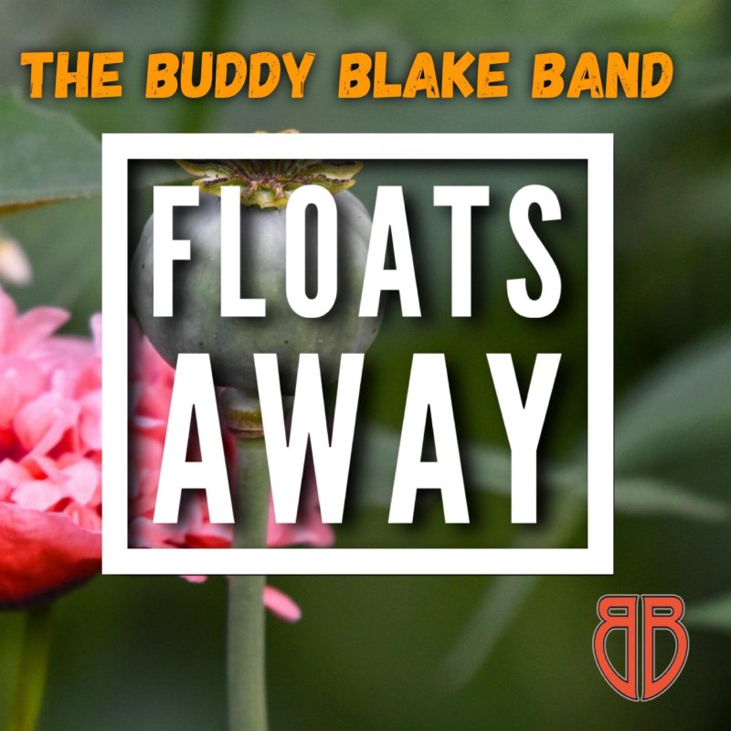 The Buddy Blake Band - Floats Away Lyrics | Musixmatch