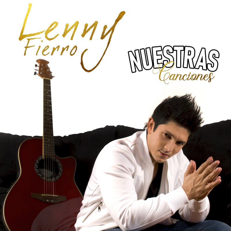 Letra de Nuestras Canciones de Lenny Fierro | Musixmatch