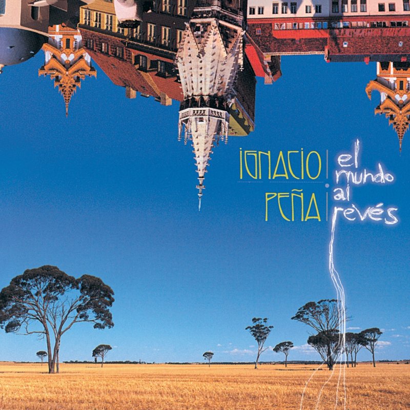 Ignacio Peña - El Mundo Al Reves Lyrics | Musixmatch