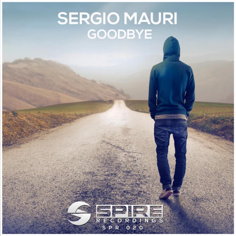 Sergio Mauri - Goodbye Lyrics | Musixmatch