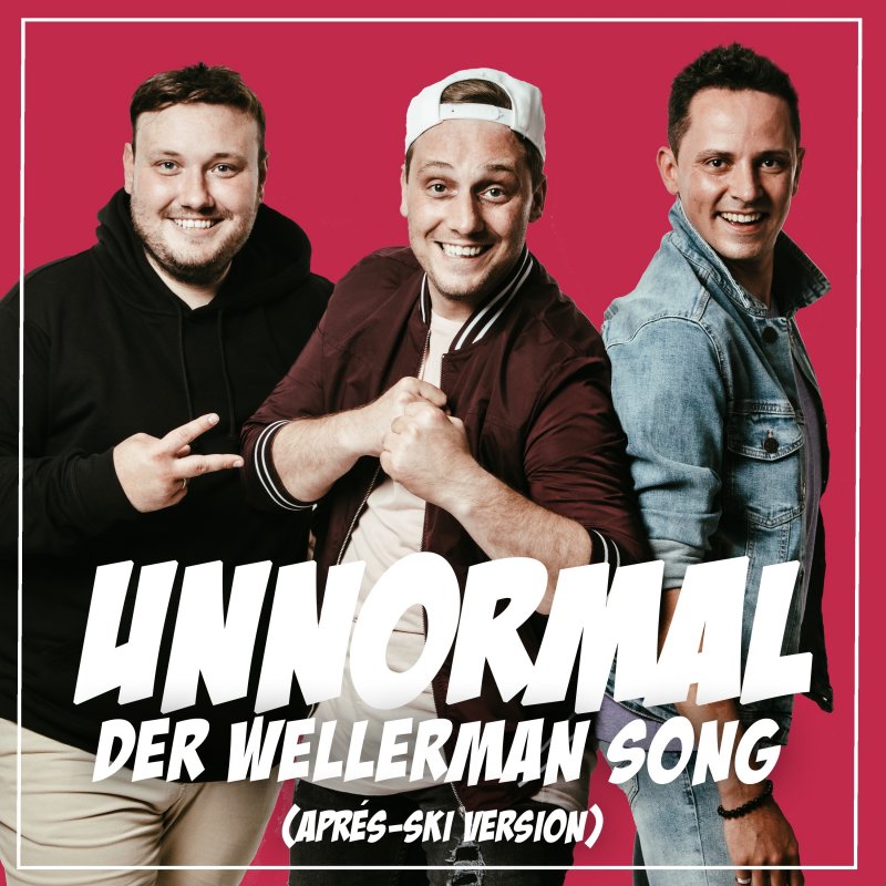 Unnormal - Der Wellerman Song - Aprés-Ski Version Lyrics | Musixmatch