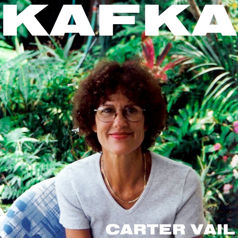 Carter Vail - Kafka Lyrics | Musixmatch