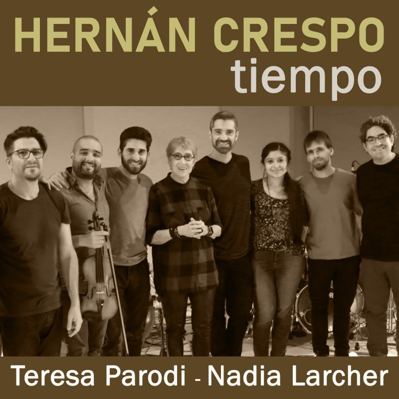 Letra de Tiempo de Hernán Crespo feat. Nadia Larcher & Teresa Parodi ...
