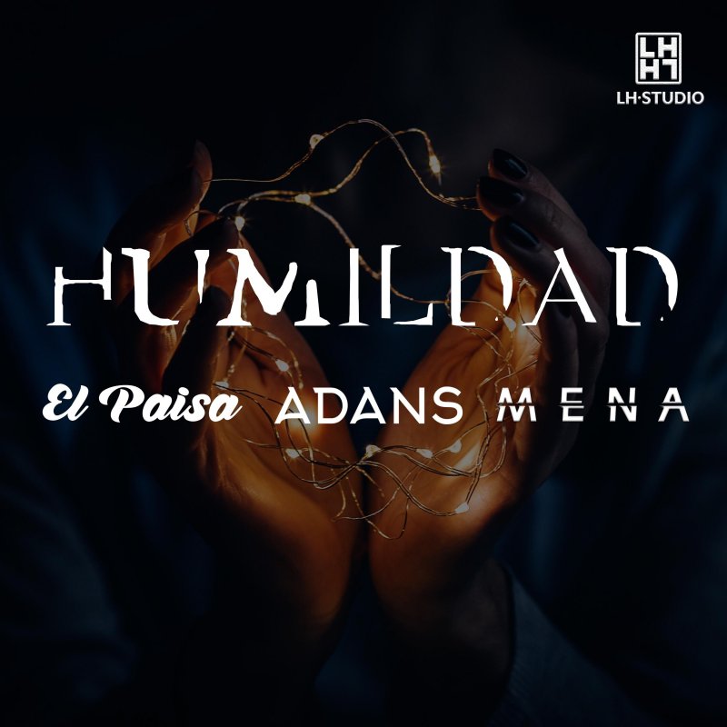 Letra de Humildad de TEBAN feat. El Paisa, ADANS & M3NA | Musixmatch
