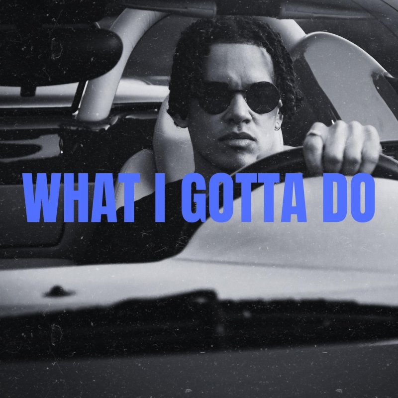 Robbie J - WHAT I GOTTA DO Lyrics | Musixmatch