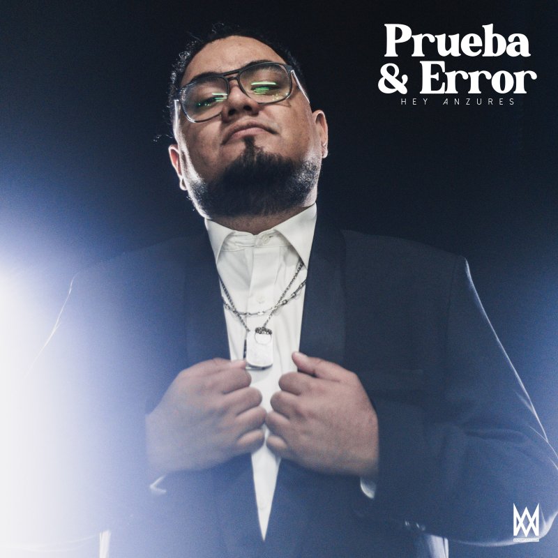 Letra de Prueba & Error de Hey Anzures | Musixmatch