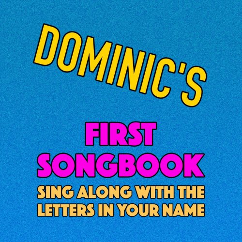 First Songbook - Dominic's First Songbook lyrics | Musixmatch