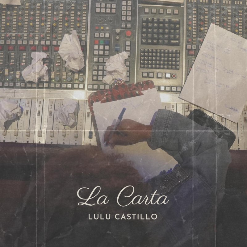 Lulu Castillo - La Carta Lyrics | Musixmatch