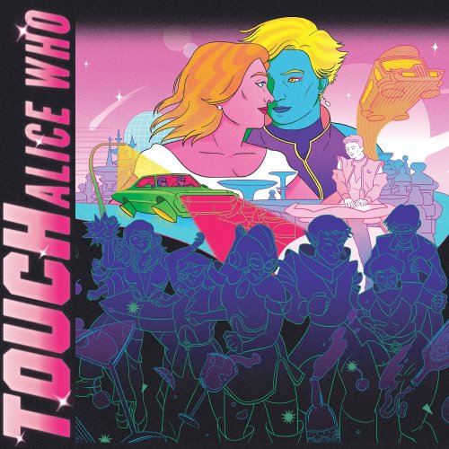 Alice Who - Touch testo | Musixmatch