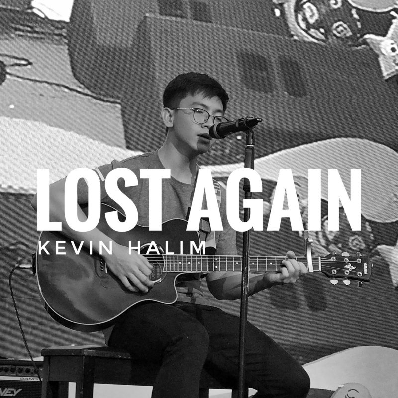 Letra de Lost Again de Kevin Halim | Musixmatch
