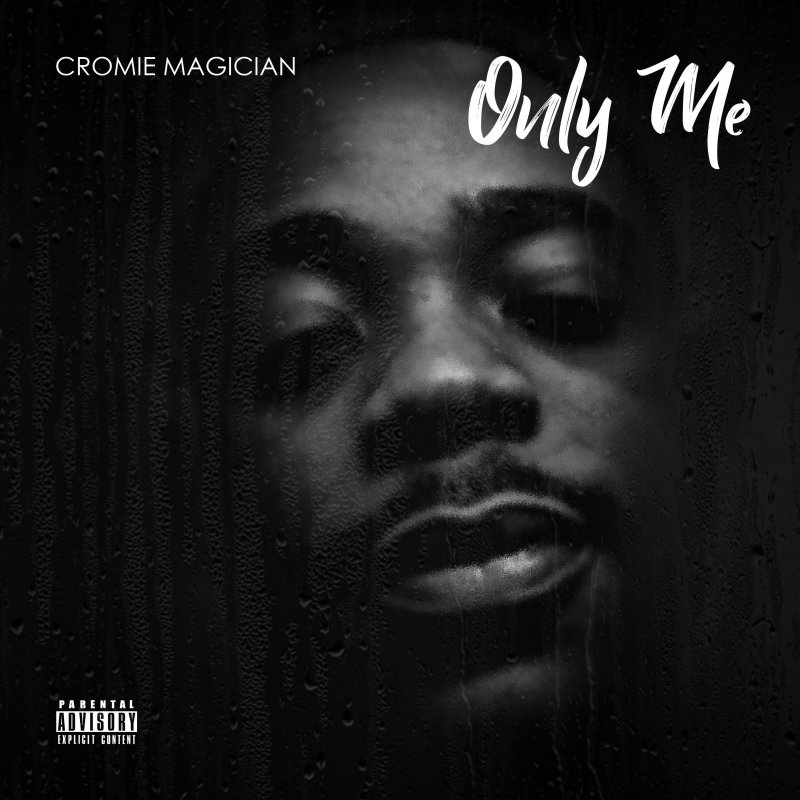 Letra de Only Me de Cromie Magician | Musixmatch