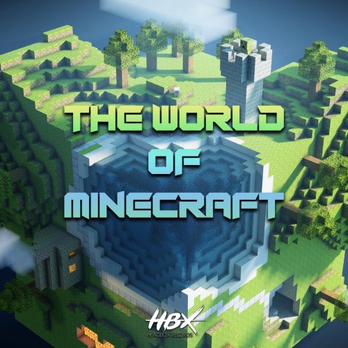 The World of Minecraft by Minecraft album lyrics | Musixmatch