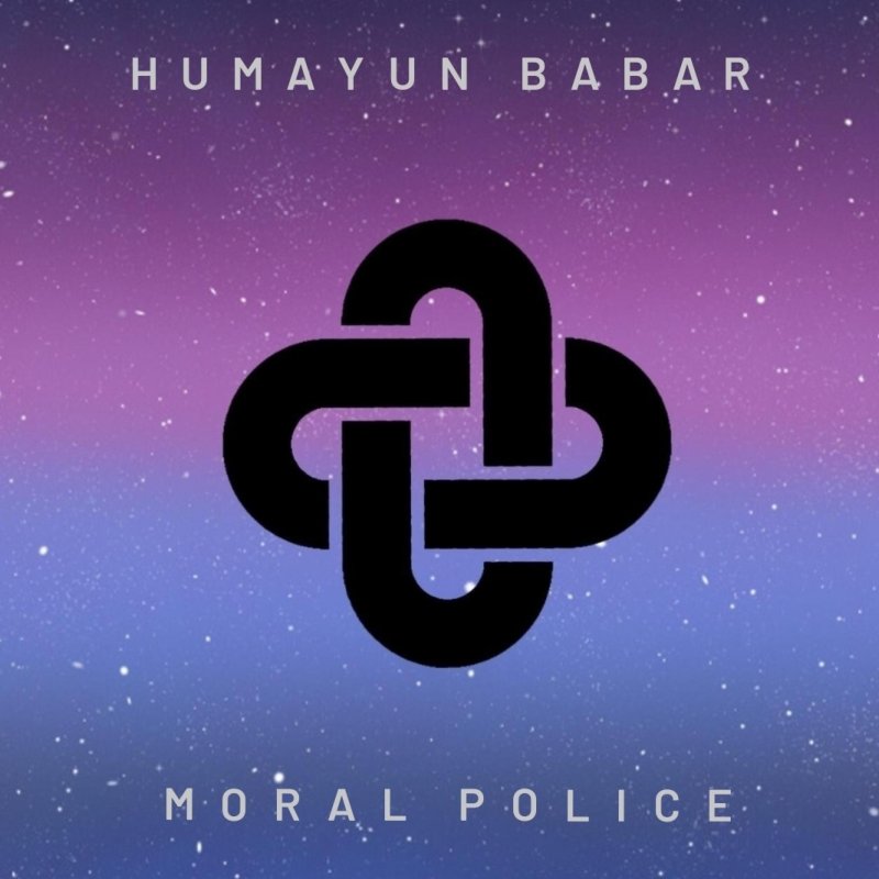 Humayun Babar - Moral Police Lyrics | Musixmatch