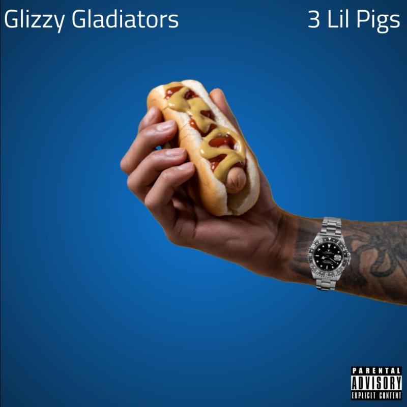 Letra de Glizzy Gladiators de 3 Lil Pigs | Musixmatch