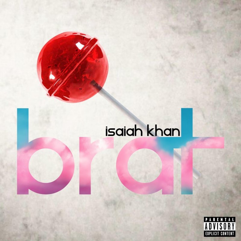 Letra de Brat de Isaiah Khan | Musixmatch
