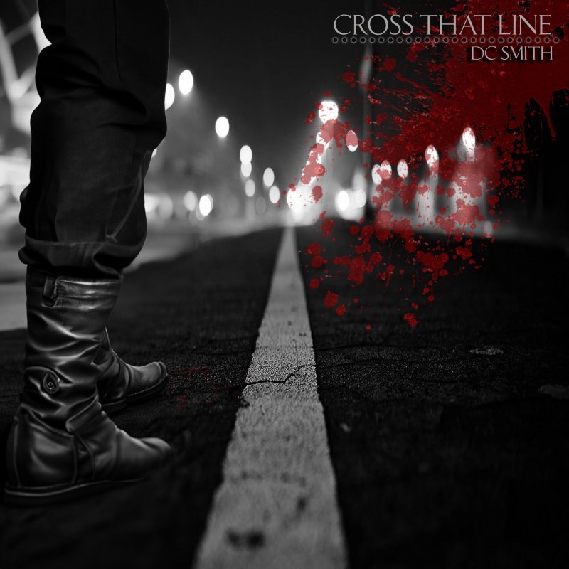 DC Smith - Cross That Line Lyrics | Musixmatch