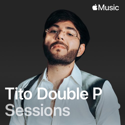 Letras de Tito Double P | Musixmatch