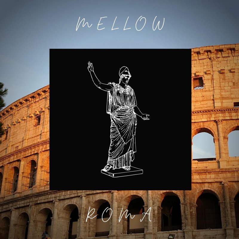 Mellow. - Roma Lyrics | Musixmatch