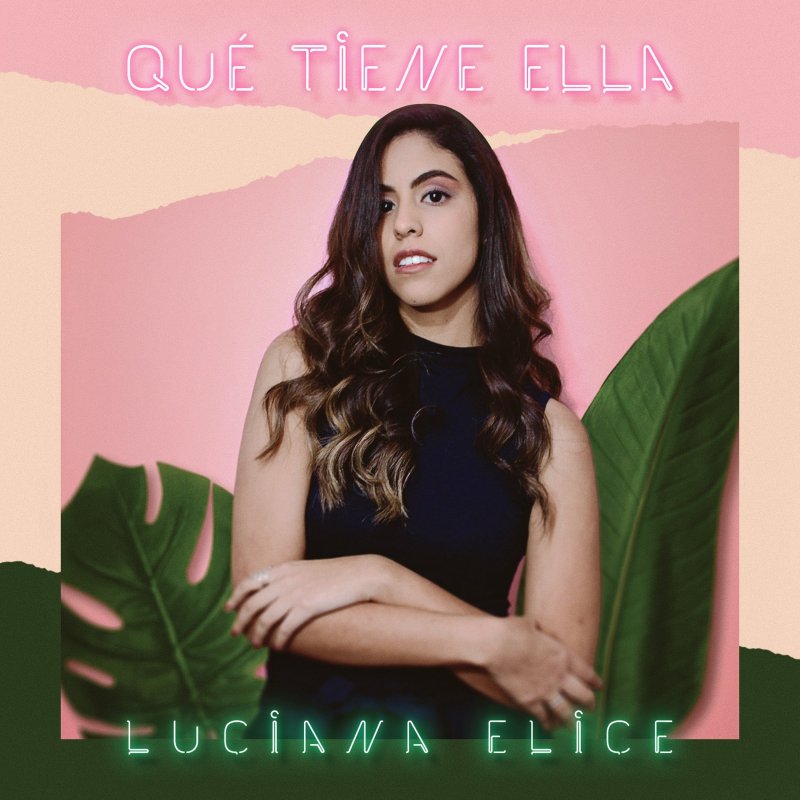 Luciana Elice - Qué Tiene Ella Lyrics | Musixmatch