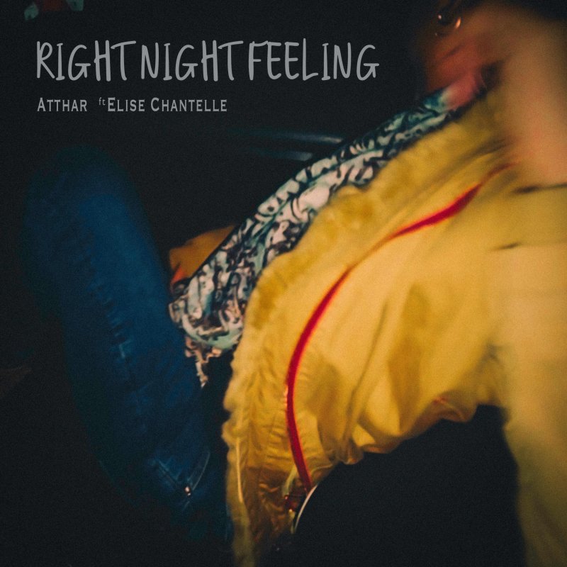 Atthar feat. Elise Chantelle - Right Night Feeling Lyrics | Musixmatch