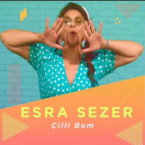Esra Sezer - Çilli Bom lyrics | Musixmatch