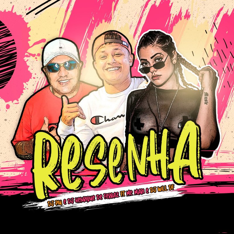 Letra de Resenha de DJ Piu feat. Dj Henrique de Ferraz, MC Mari & Dj ...