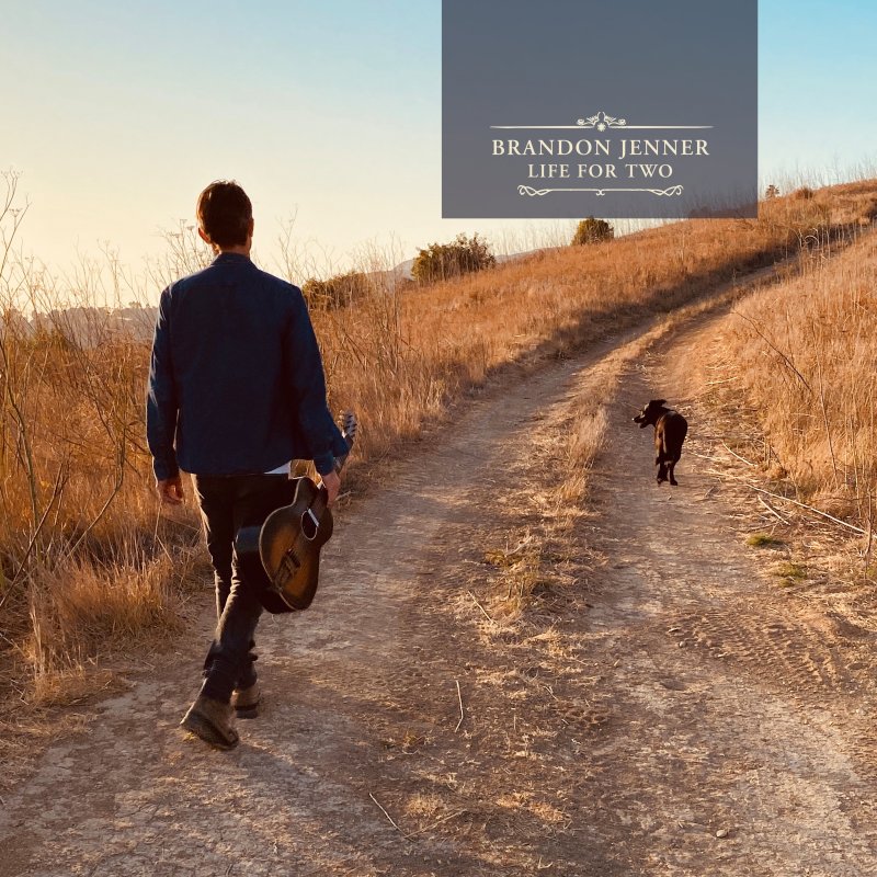 brandon jenner - Life for Two Lyrics | Musixmatch