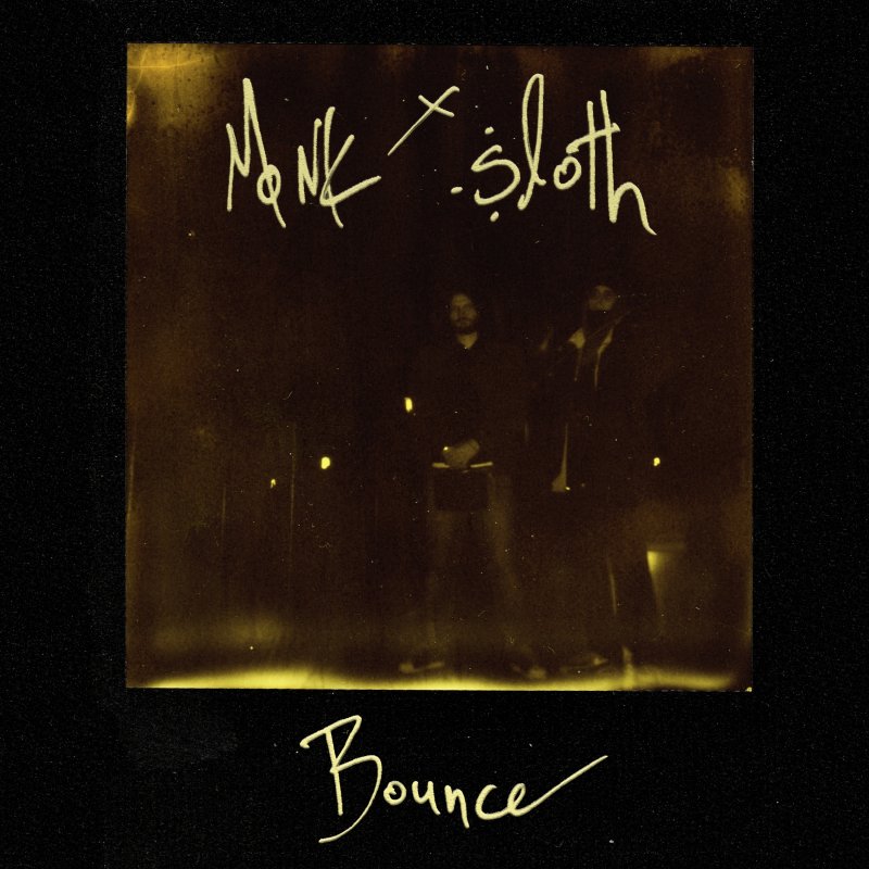 Letra de Bounce de Monk X Sloth feat. Grandmaster Monk & Sloth | Musixmatch