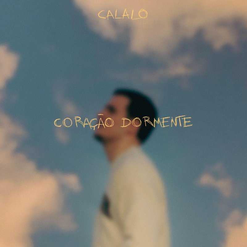 Calalo - Coração Dormente Lyrics | Musixmatch