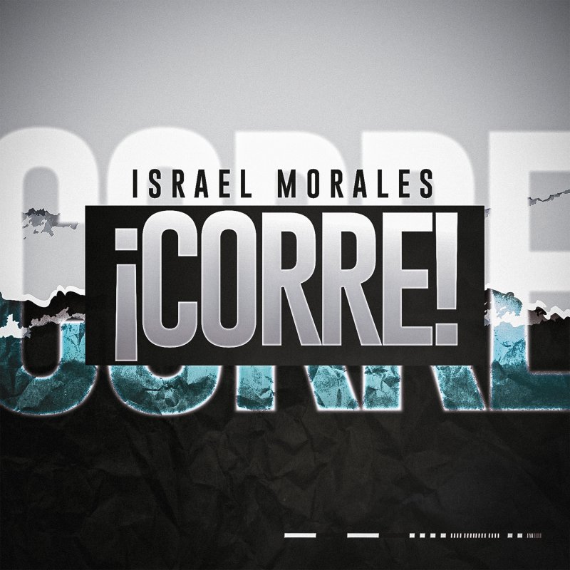 Letra de ¡Corre! de Israel Morales | Musixmatch
