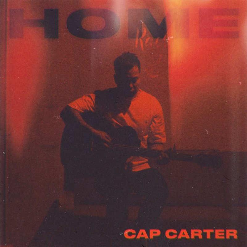 Cap Carter - Home Lyrics | Musixmatch