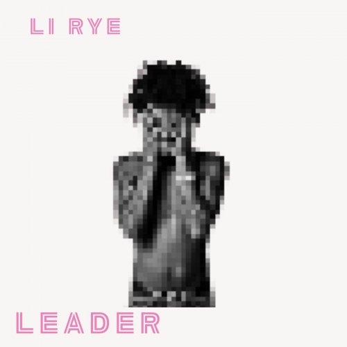 Leader by Li rye album lyrics | Musixmatch