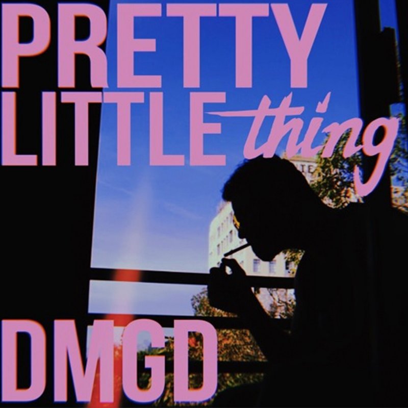 DMGD - Pretty Little Thing Lyrics | Musixmatch
