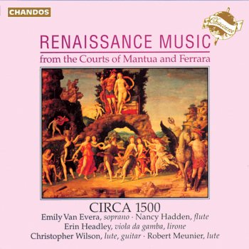 Francesco Spinacino feat. Circa 1500, Emily Van Evera, Nancy Hadden ...