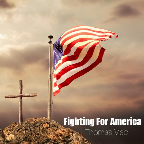 Thomas Mac - Fighting For America lyrics | Musixmatch