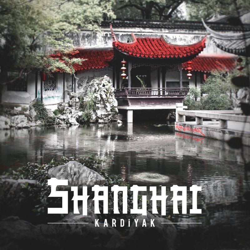 Kardiyak - Shanghai Lyrics | Musixmatch