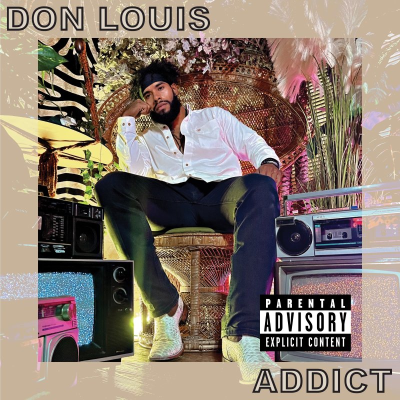 Don Louis - Addict Lyrics | Musixmatch Don Louis - Addict Lyrics | Musixmatch