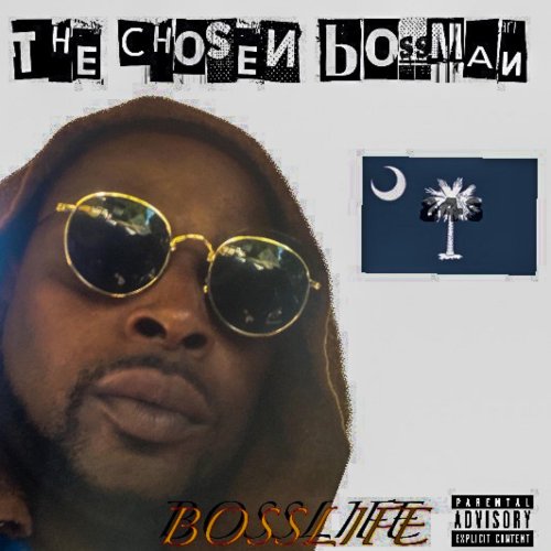 The Chosen Bossman - Boss Life lyrics | Musixmatch