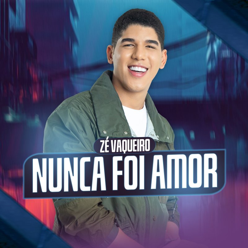 Letra de Nunca Foi Amor de Zé Vaqueiro | Musixmatch