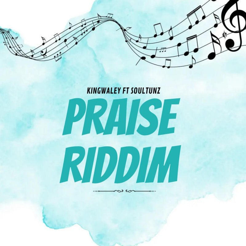 King-Waley - Praise Riddim Lyrics | Musixmatch King-Waley - Praise Riddim Lyrics | Musixmatch