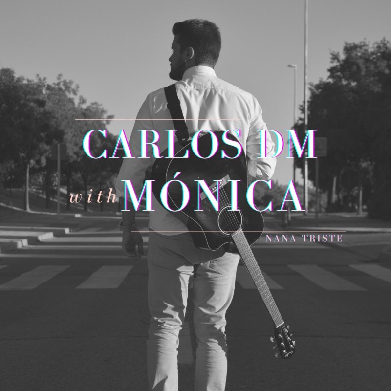 Letra de Nana Triste de Carlos DM | Musixmatch