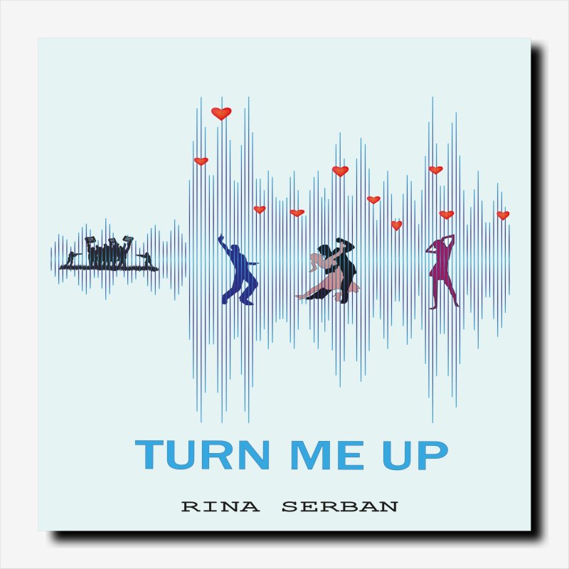 Letra de Turn Me Up de Rina Serban | Musixmatch